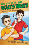 The Curse of the Bully's Wrath: A Mickey Rangel Mystery / La maldición ...