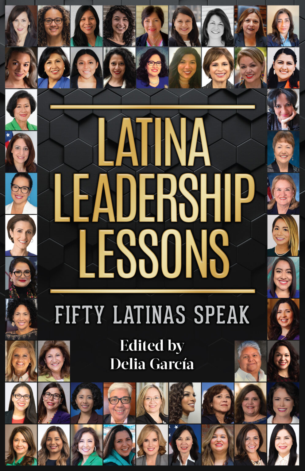 Latina Leadership Lessons: Fifty Latinas Speak - Arte Publico Press