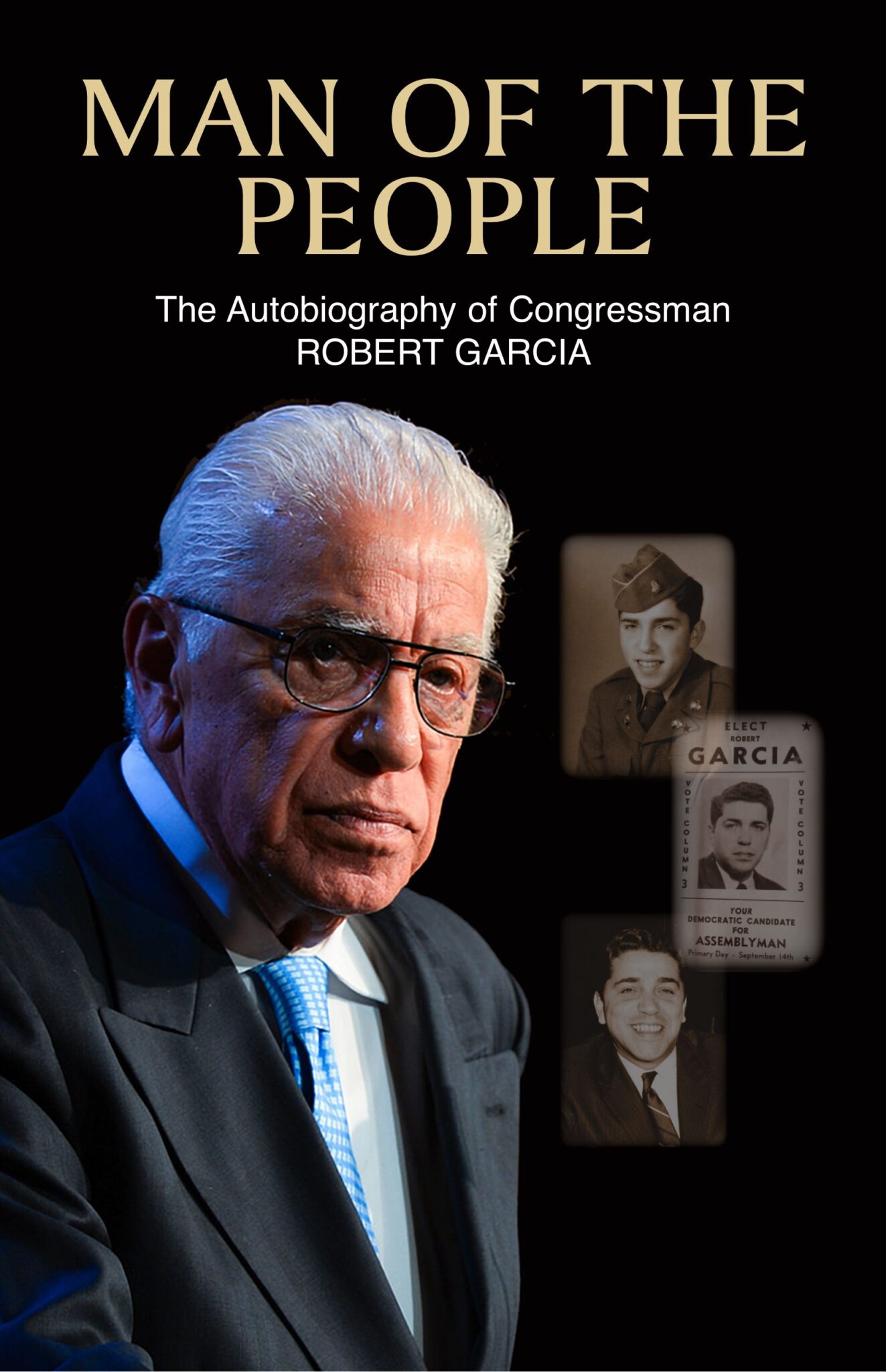 Man of the People: The Autobiography of Congressman Robert Garcia ...